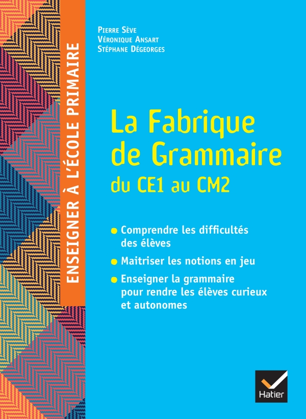 La Fabrique de Grammaire du CE1 au CM2 - Ed. 2024 | Editions Hatier