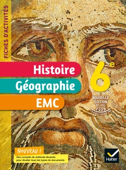 Fiches d'activités Histoire-Géographie-EMC 6e - Ed. 2021 - Cahier élève | Editions Hatier