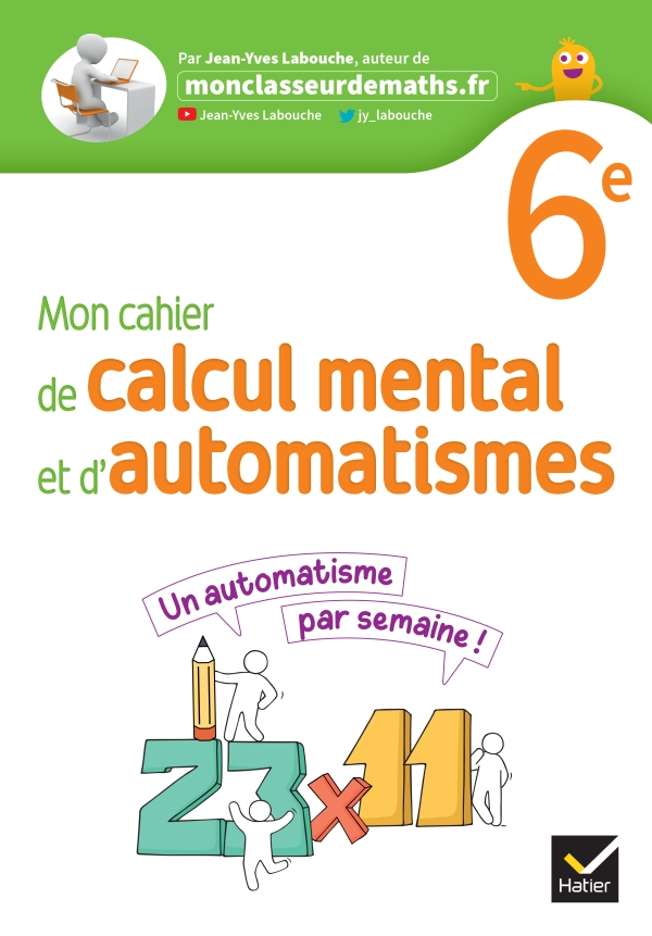 Mon cahier de calcul mental et d'automatismes 6e - Ed 2023 - Cahier ...