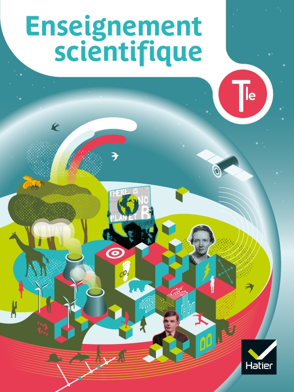Enseignement scientifique Tle - Éd. 2020 - Livre élève | Editions Hatier Enseignement scientifique Tle - Éd. 2020 - Livre élève | Editions Hatier