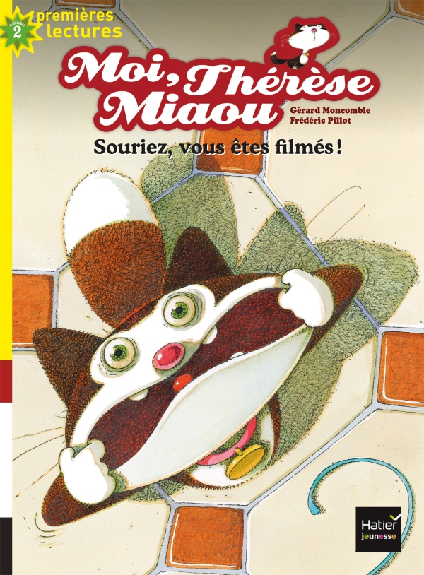 Moi, Thérèse Miaou - Souriez, vous êtes filmés ! CP/CE1 6/7 ans ...