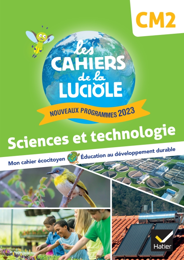 Les Cahiers de la Luciole CM2 - Ed. 2024 - Sciences et Technologie ...