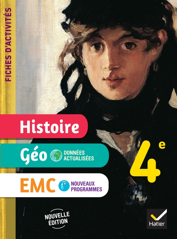 Fiches d'activités Histoire-Géographie-EMC 4e - Ed. 2025 - Cahier élève | Editions Hatier