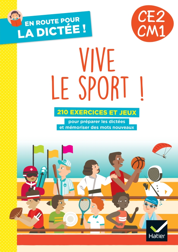 En route pour la dictée CE2-CM1 ! Vive le sport ! Ed. 2024 - Cahier numérique élève | Editions ...