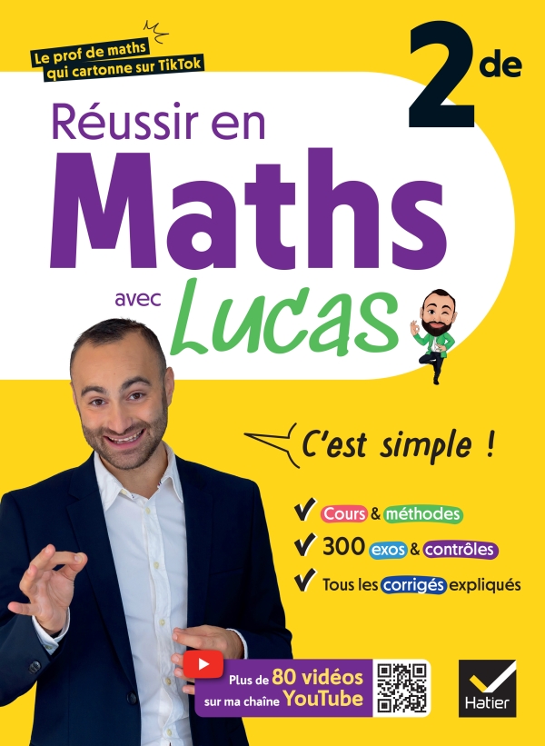 Réussir en maths 2de avec Lucas - C'est simple ! | Editions Hatier