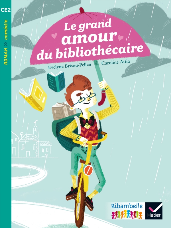 Ribambelle CE2 Éd. 2017 - Le grand amour du bibliothécaire - Album ...