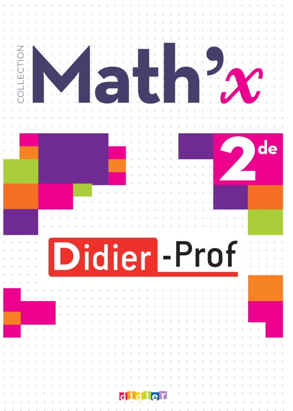 Math'x 2de (Ed.2019) - Didier-Prof | Editions Hatier