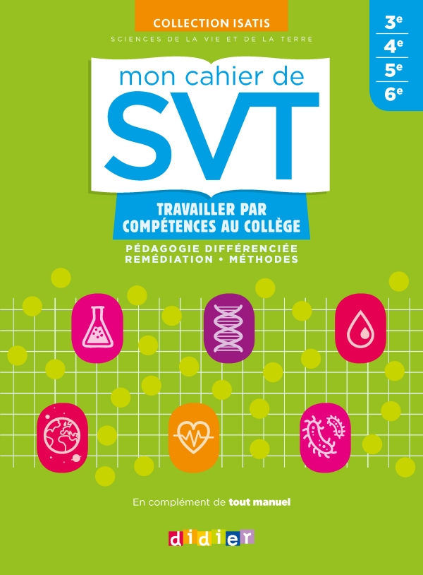 Mon cahier de SVT Collège - cahier | Editions Hatier