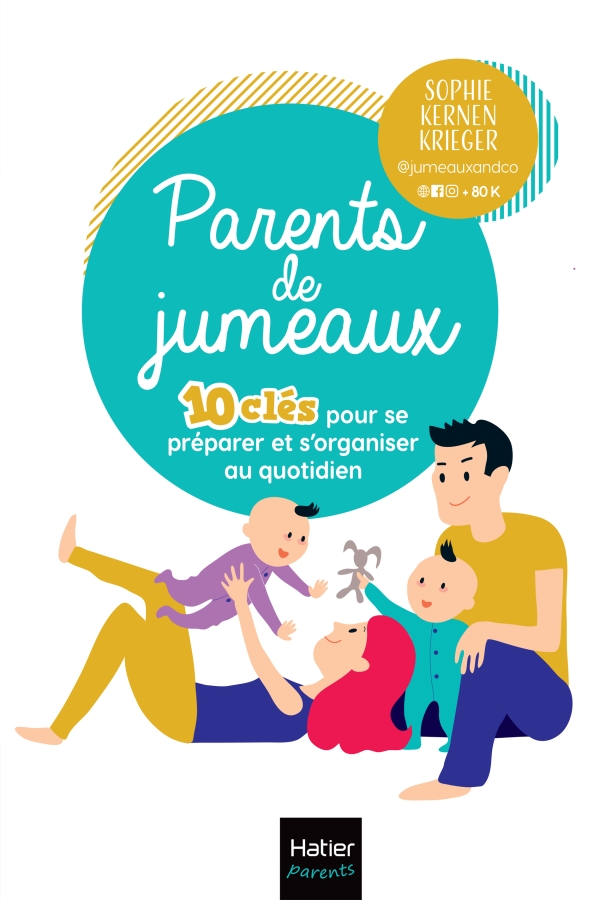 Parents de jumeaux - 10 clés pour se préparer et s'organiser au ...