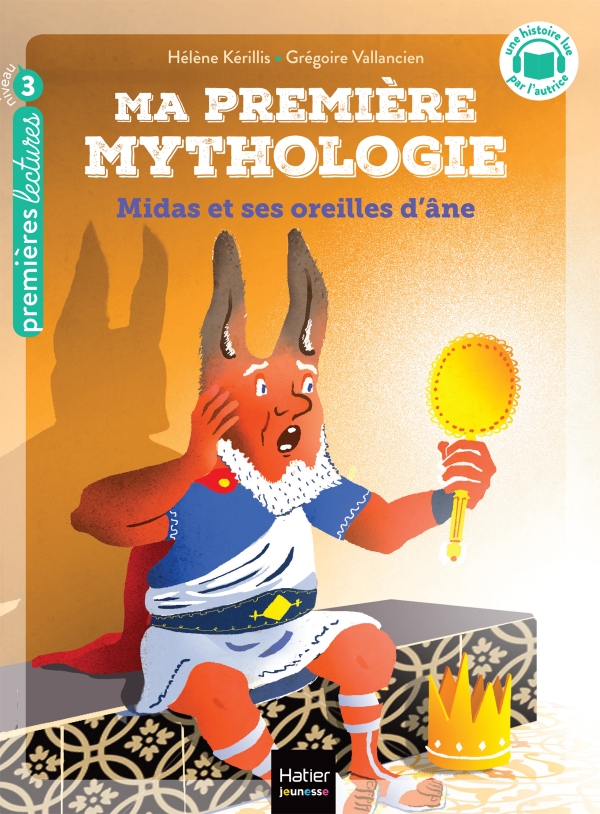 Ma première mythologie - Midas et ses oreilles d'âne - CP/CE1 6/7 ans ...