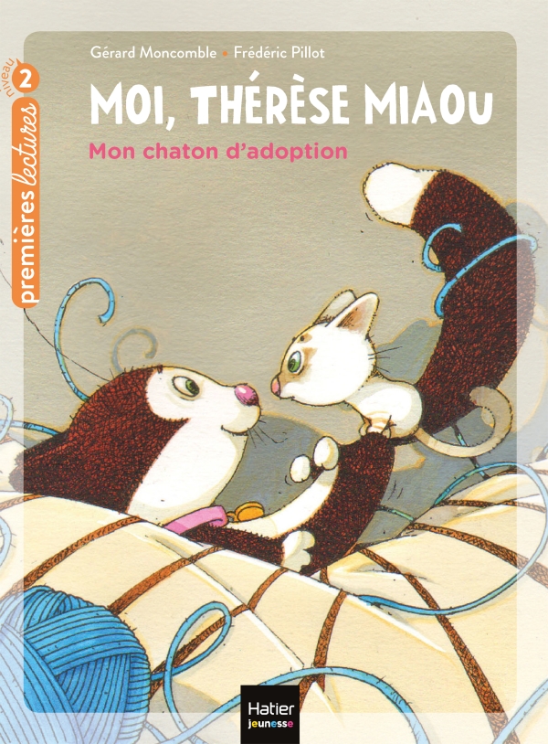 Moi, Thérèse Miaou - Mon chaton d'adoption CP/CE1 6/7 ans | Editions Hatier