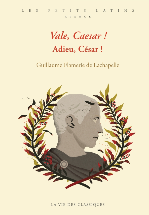 Vale, Caesar ! Adieu, César ! - Latin - Les Belles Lettres - Ed 2024 ...